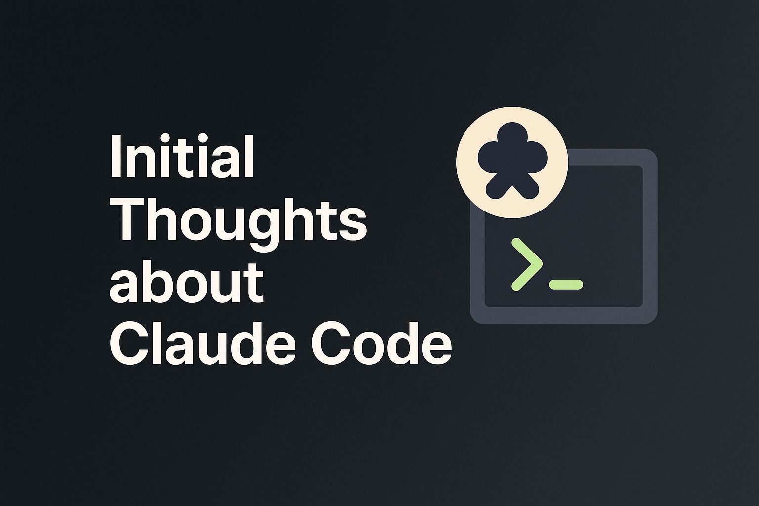 Initial Thoughts on Claude Code: Terminal First Coding with Potential ...
